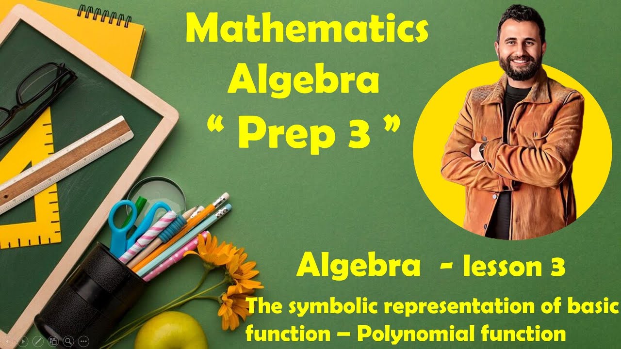 Prep 3 Algebra Lesson 3 Symbolic representation of basic functions ...