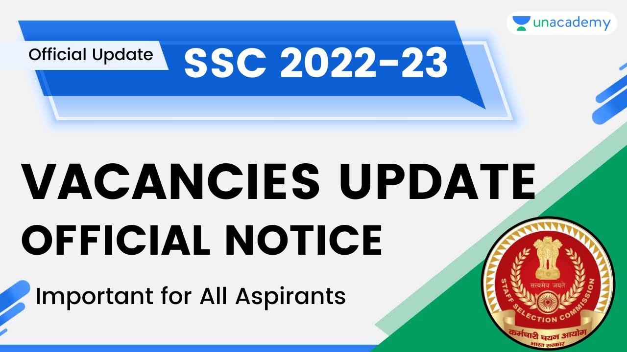 SSC 2022-23 VACANCIES UPDATE | OFFICIAL NOTICE | Important for all SSC ...