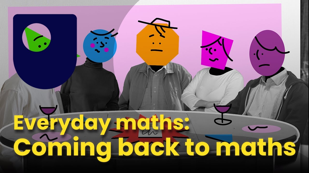 Everyday maths: Coming back to maths - YouTube