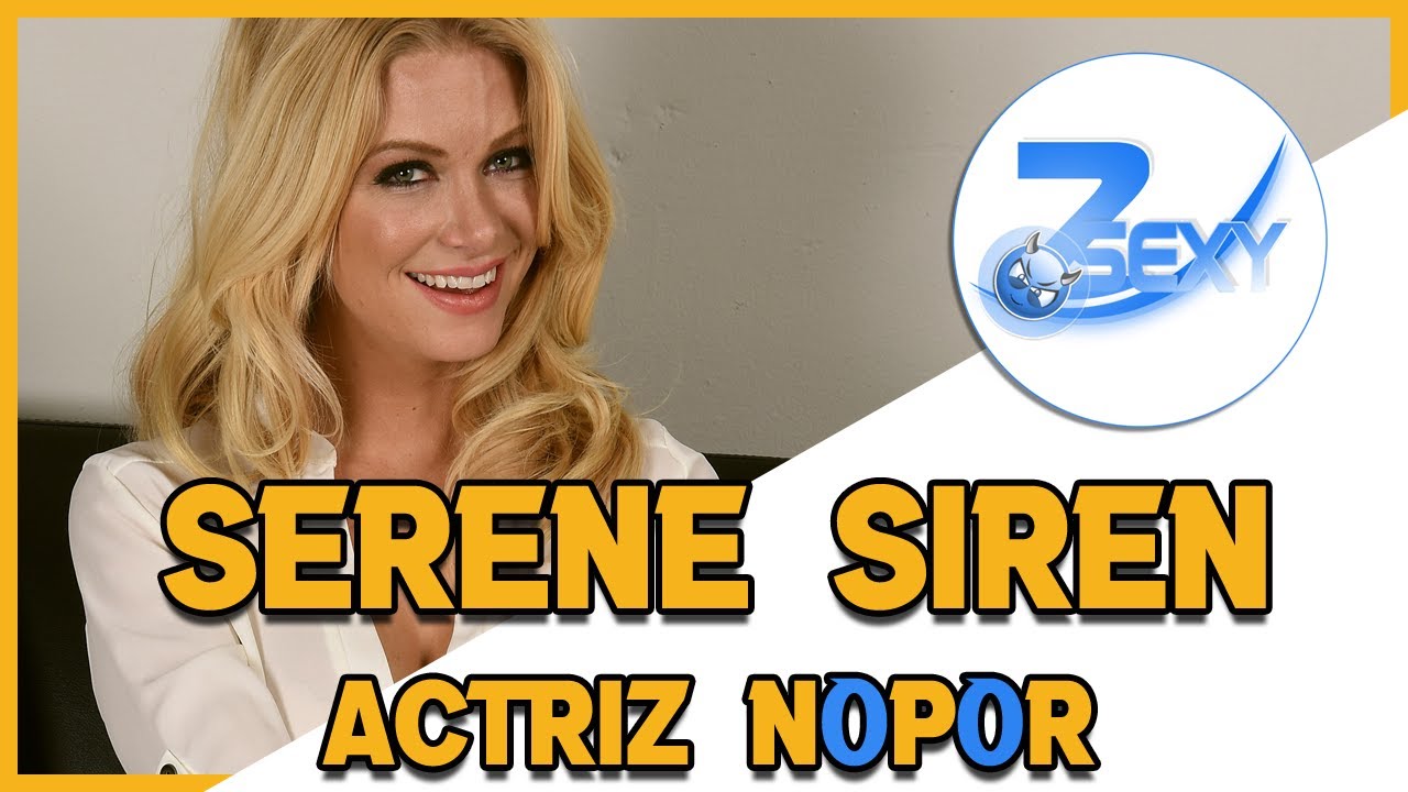 La HERMOSA Actriz Serene Siren - NǾPǾR 😍⭐💓 - YouTube
