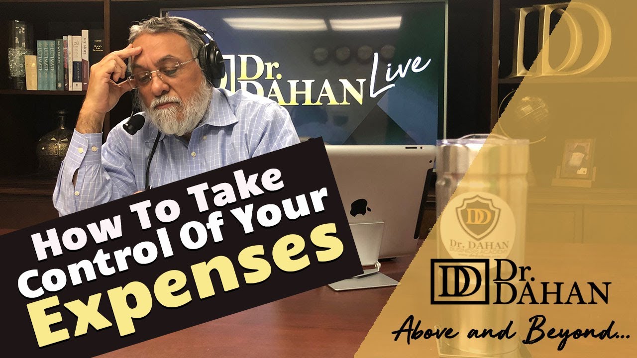 How to Take Control of Your Expenses | Dr Dahan Live Show - YouTube