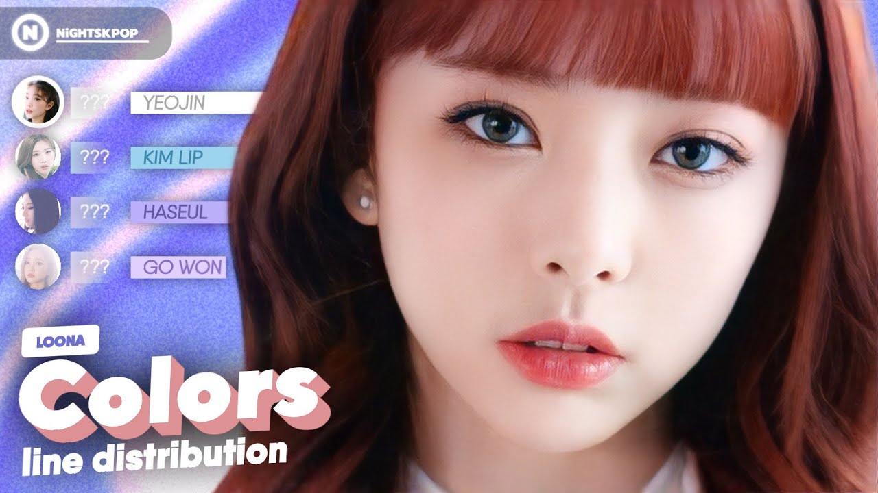 LOONA (이달의 소녀) - 'Colors' (색깔) // Line Distribution (All Vocals) - YouTube