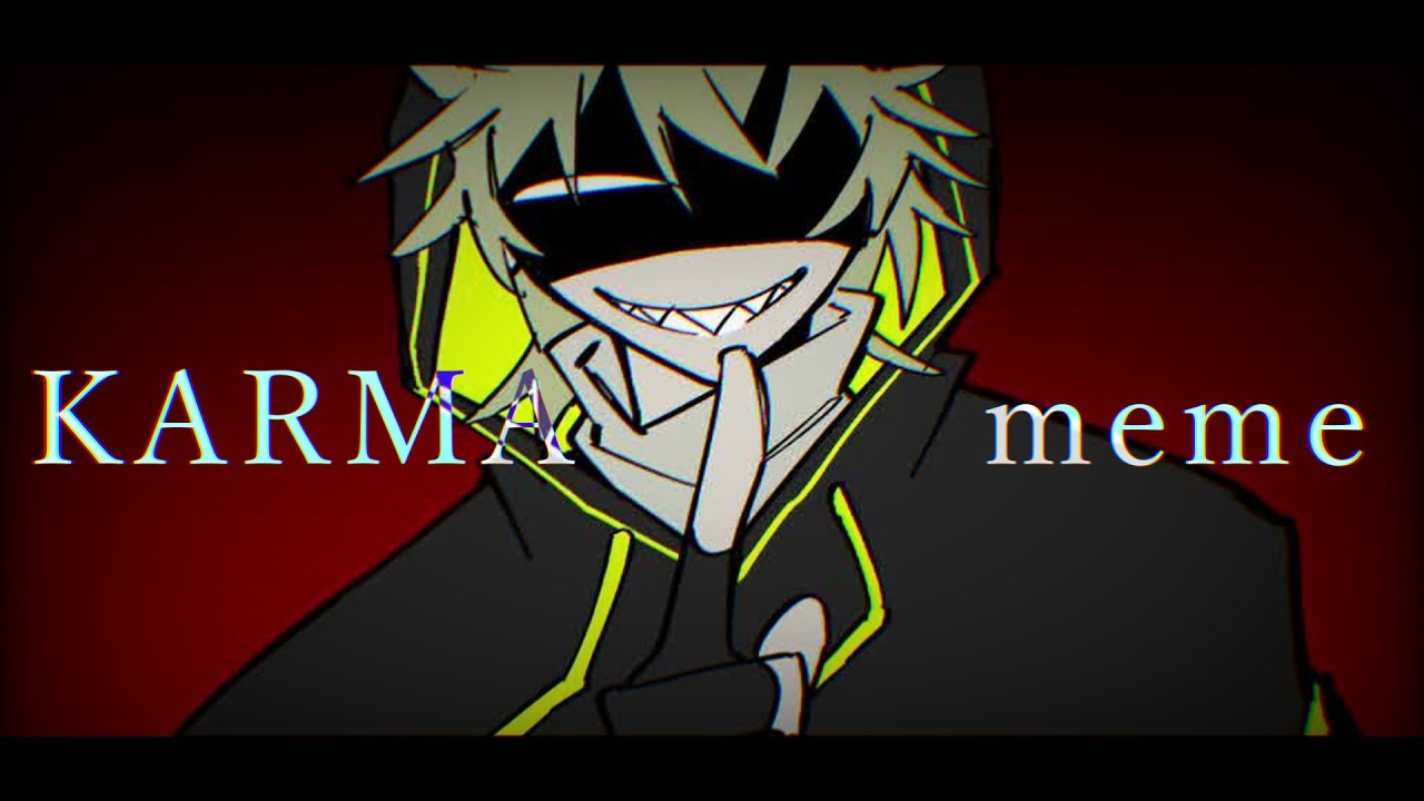 {PV1:RE} KARMA [] Animation Meme - YouTube