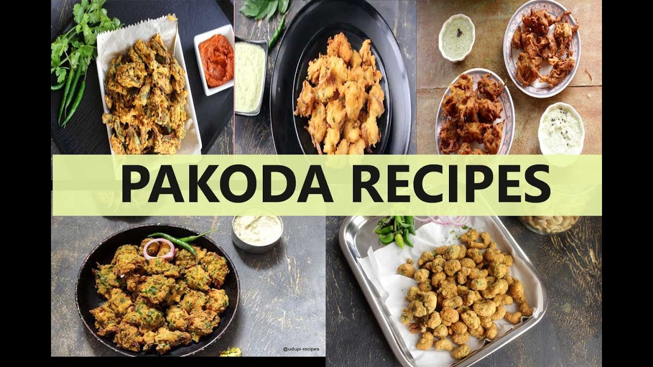 5 BEST PAKODA RECIPES TO TRY RIGHT NOW - YouTube