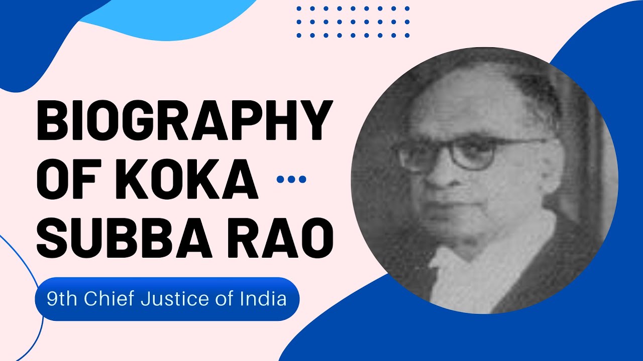 Biography of 9th Chief Justice of India Koka Subba Rao - YouTube