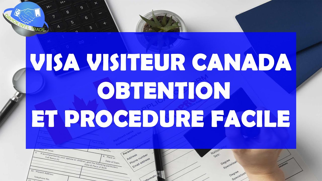 🚨 VISA VISITEUR CANADA, OBTENTION ET PROCEDURE FACILE - YouTube