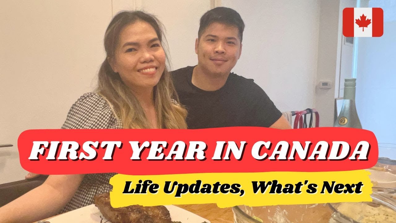OUR FIRST YEAR LIVING IN CANADA | Life Updates, Challenges and What's ...