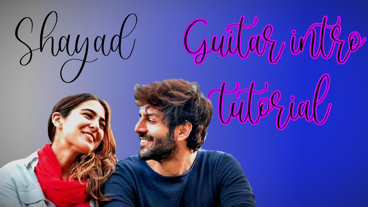 Shayad Guitar Tutorial | Intro tabs and Chords | Corona Special - YouTube