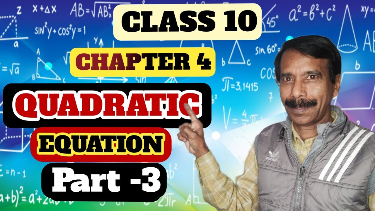 Quadratic Equation , Class 10th | Chapter 4 Part -3 | Easy ...