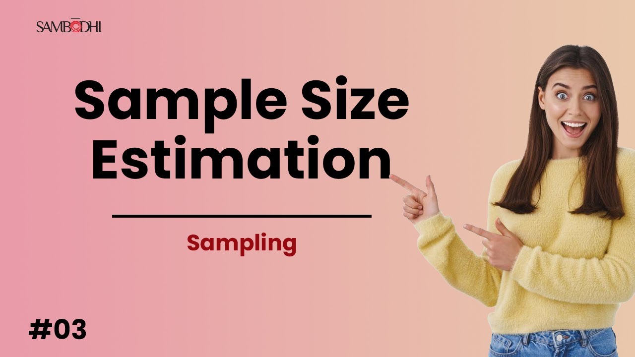 Strategic Sampling: Unveiling the Art of Sample Size Estimation in ...