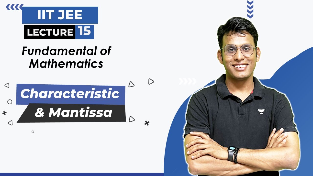 L-15 Characteristic & mantissa|Fundamental of Mathematics|Class XI JEE ...