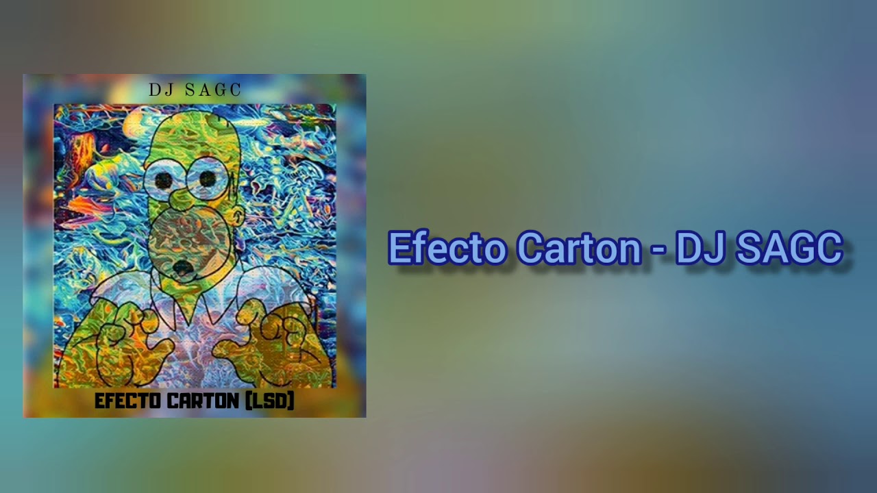 Dj Sagc - Efecto Carton (LSD) - YouTube
