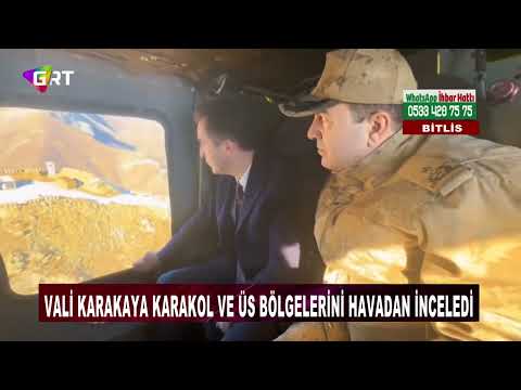 Bitlis Valisi Karakaya karakol ve üs bölgelerini havadan inceledi