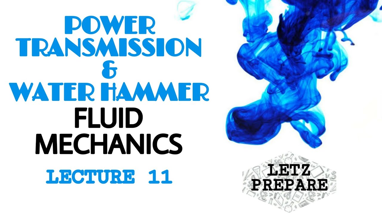 Power Transmission | Water Hammer | Flow through Syphon | Fluid ...