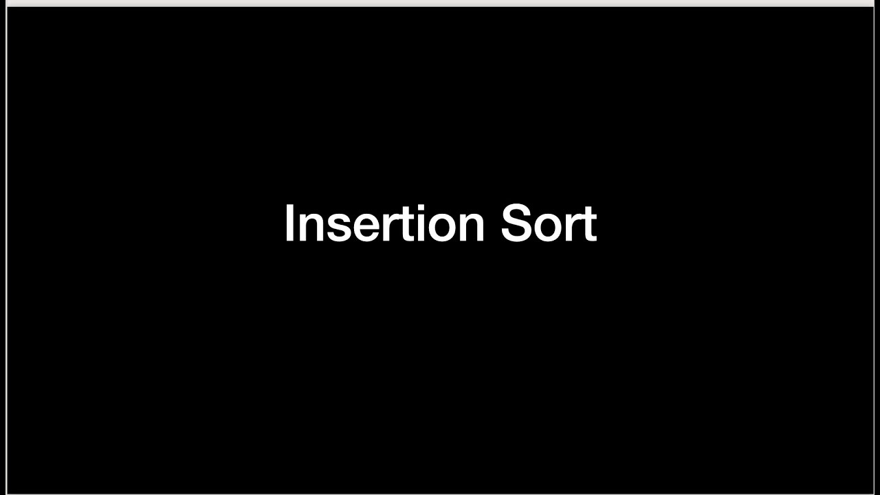 Insertion Sort Algorithm In Details Java Youtube 9163