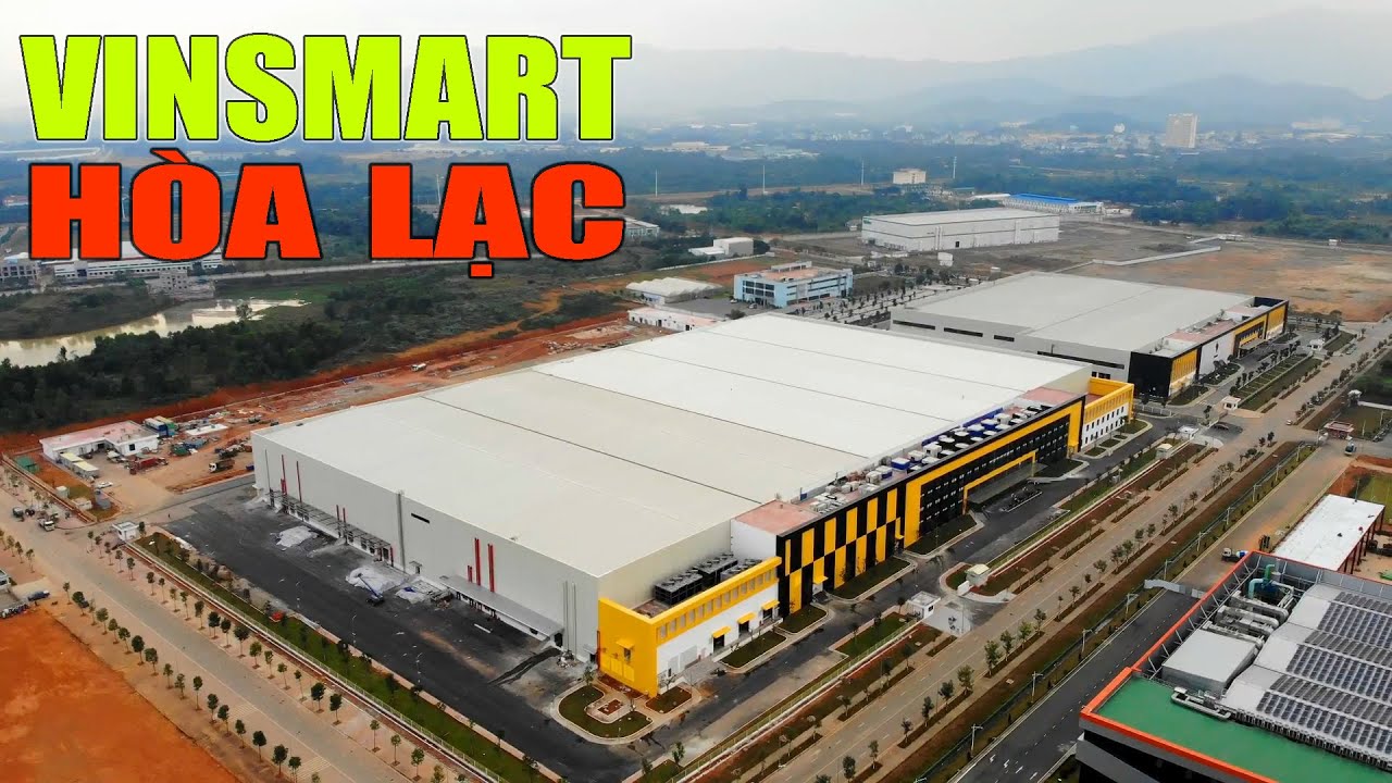 Vingroup sắp vận hành nhà máy Vinsmart giai đoạn 2 ở Hòa Lạc, lắp ráp ...