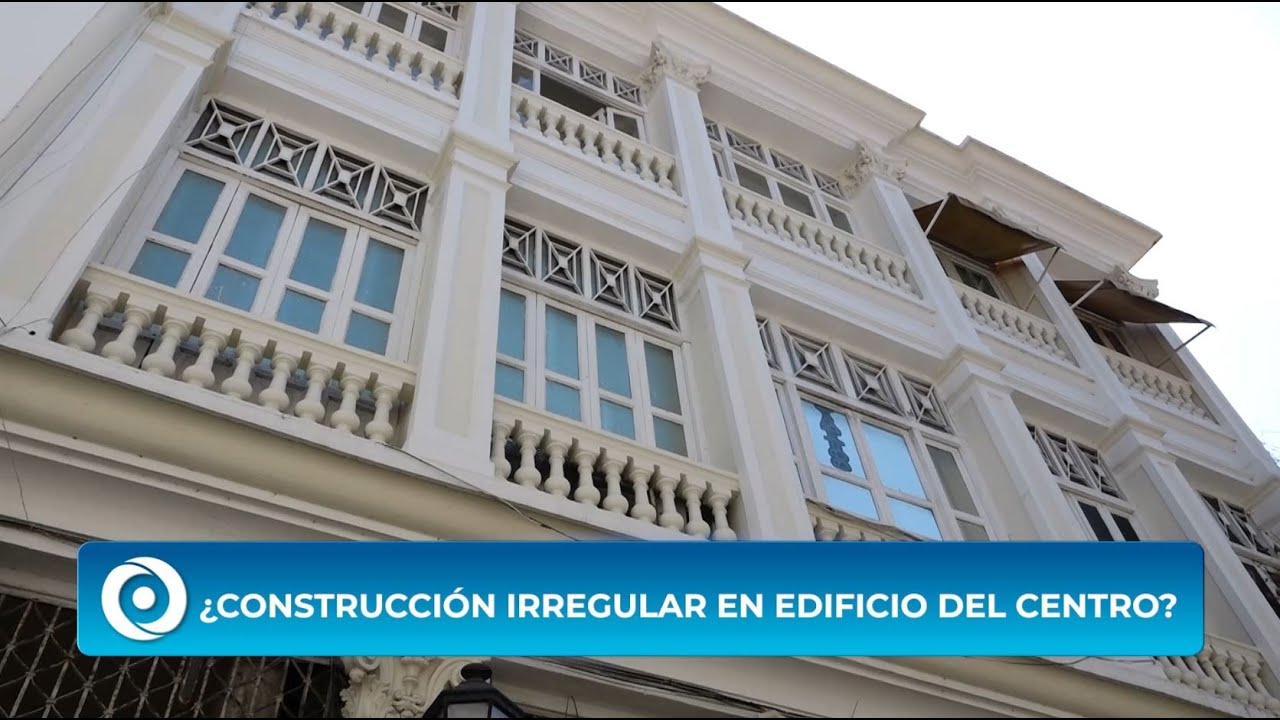 ¿CONSTRUCCIÓN IRREGULAR EN EDIFICIO DEL CENTRO? - YouTube