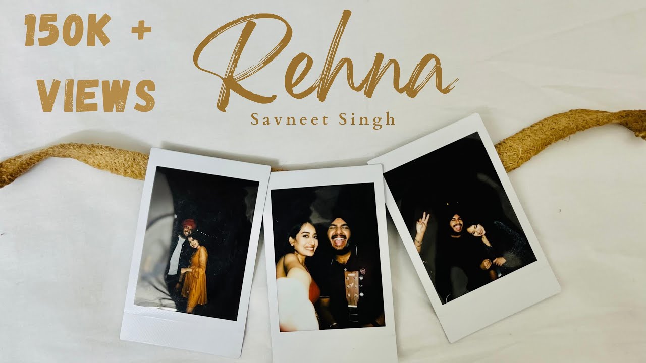 Rehna - Savneet Singh (Official Music Video) Ft. Bhavika Motwani - YouTube