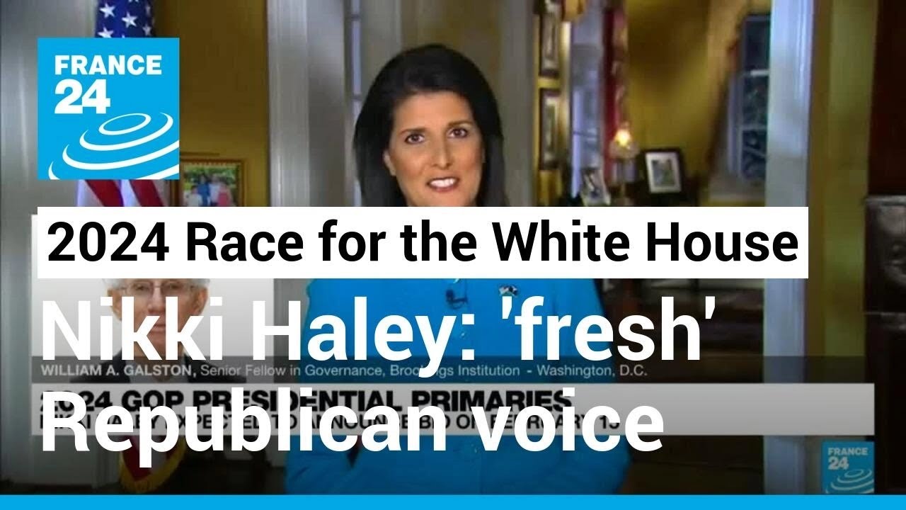 Nikki Haley's 2024 bid for the US presidency: 'A fresh voice in ...