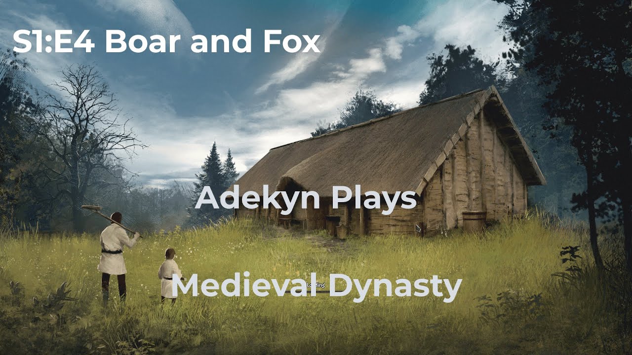 S1:E4 Medieval Dynasty - Boar and Fox - YouTube