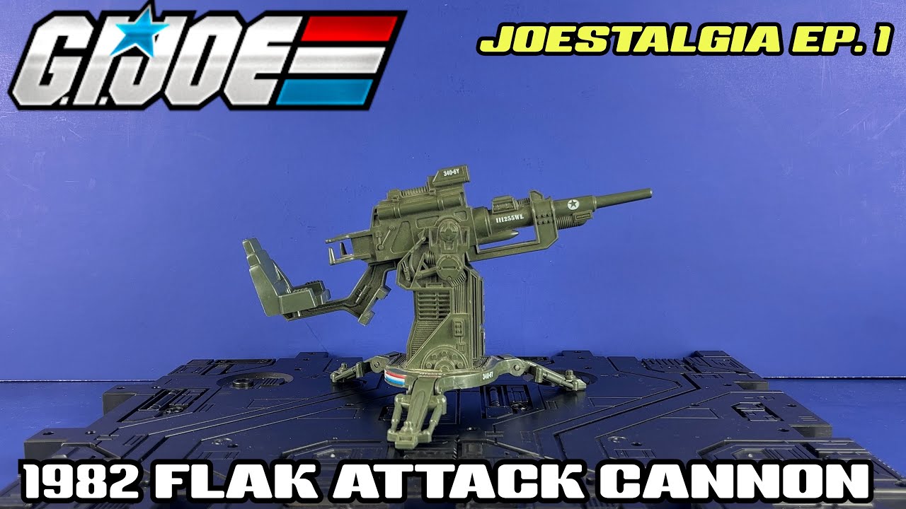 JOESTALGIA EP. 1: 1982 FLAK Attack Cannon My first G.I. Joe Toy - YouTube