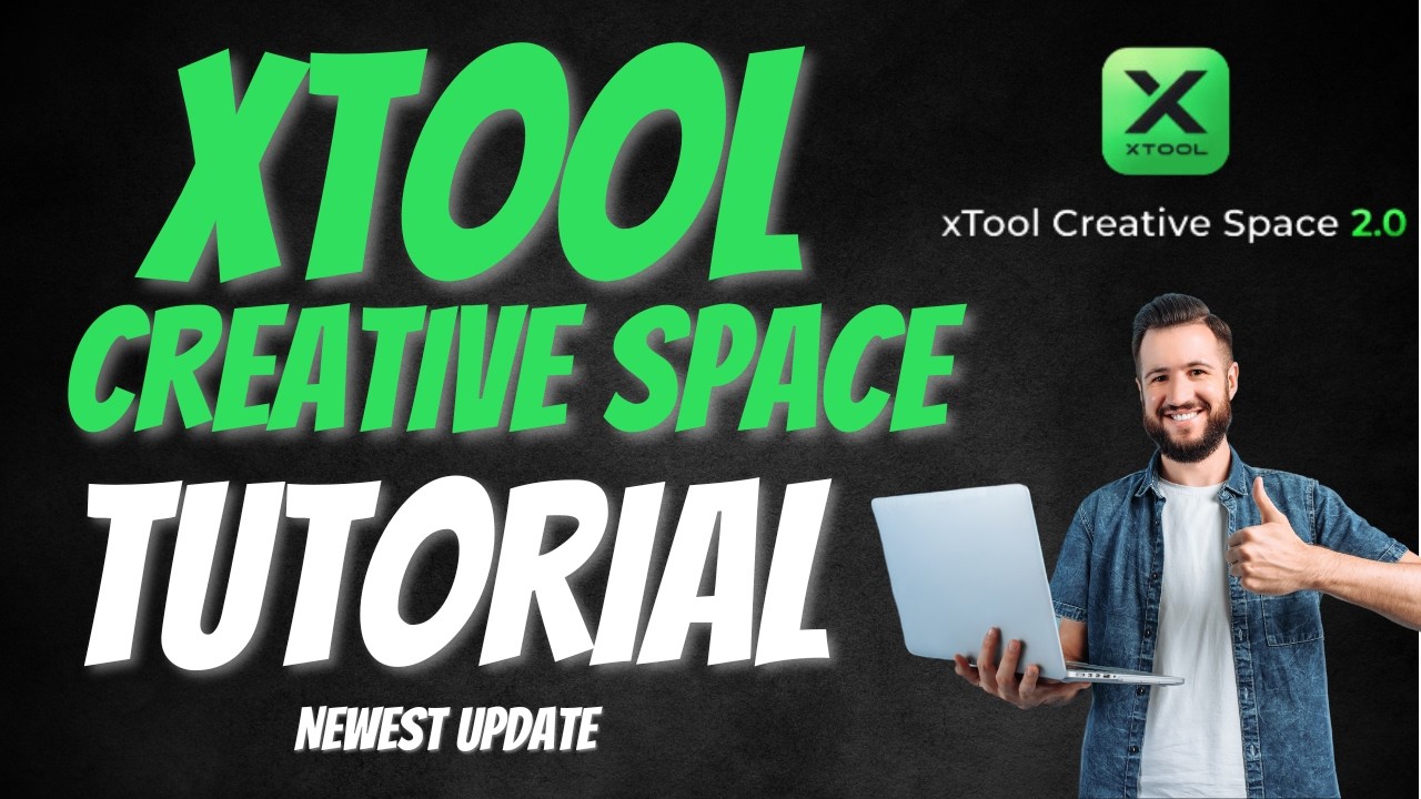 xTool Creative Space Tutorial (Newest Version) - YouTube
