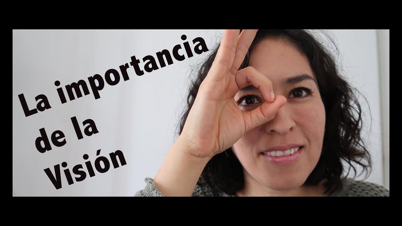 La importancia de la visión - YouTube