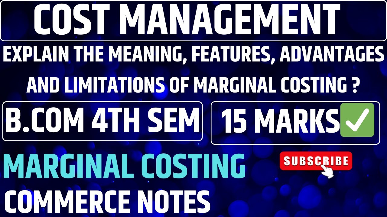 Marginal Costing Meaning, Features, Advantages & Limitations | Cost ...