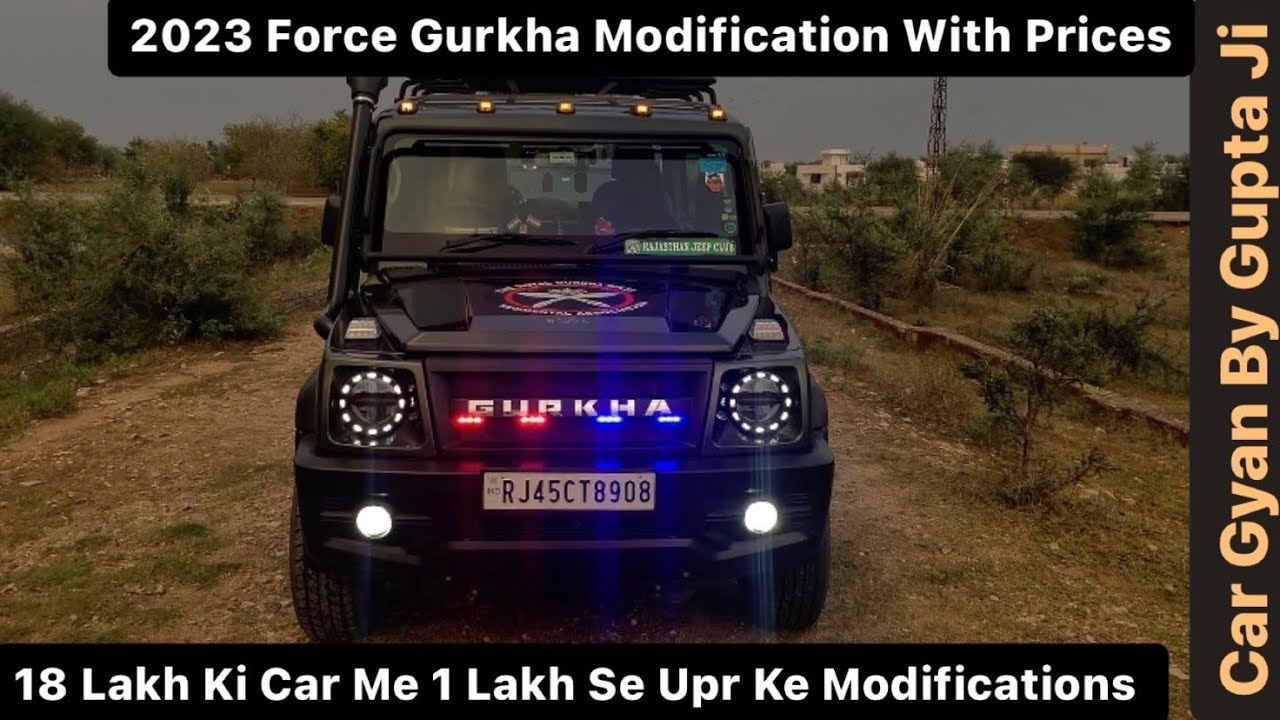 Force Gurkha Modification with Prices | 18 Lakh Ki Car Me 1 Lakh Ka ...