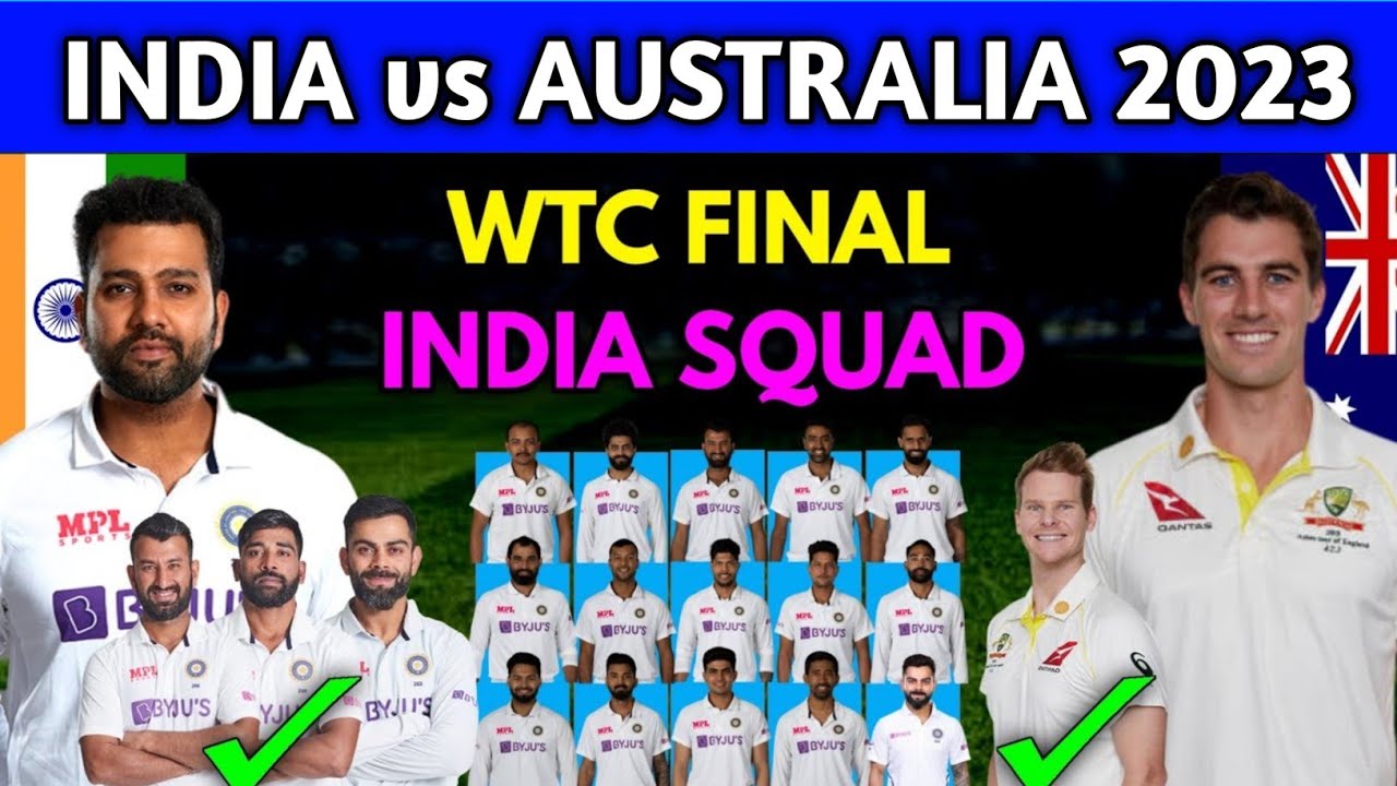 WTC FINAL 2023 India Team Full Squad India Team Players List For wtc-final-2023-india-team-full-squad-india-team-players-list-for