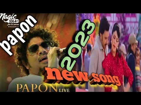 papon songs//papon new song //originl audio songs//💯🇮🇳New song 2023 ...