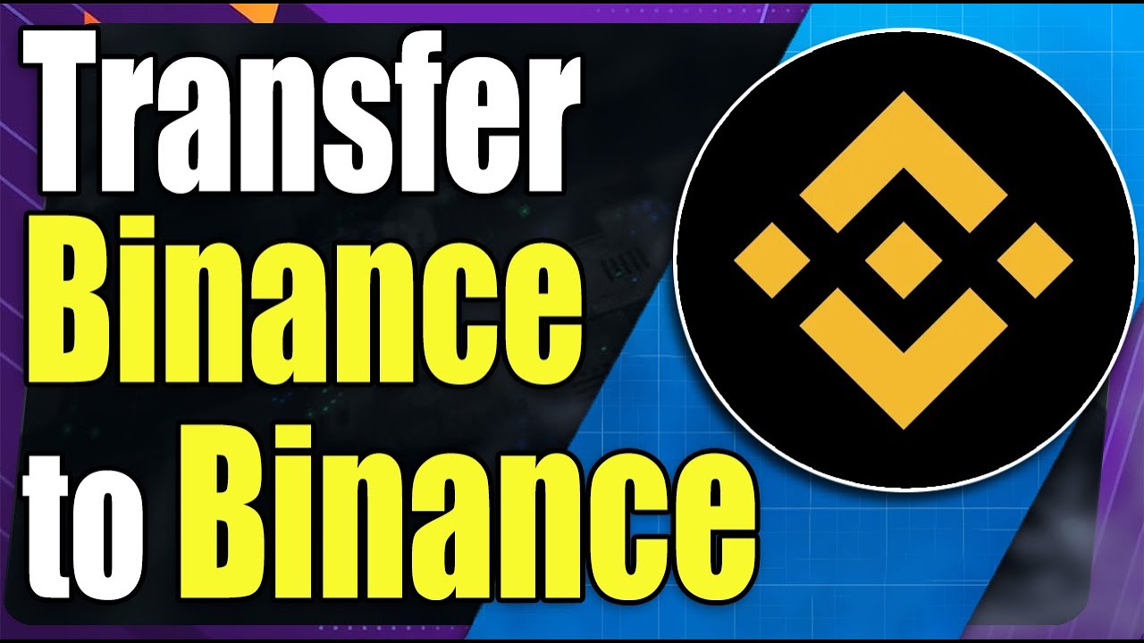 How to Transfer from Binance to Binance - The ONLY Video You'll Need ...