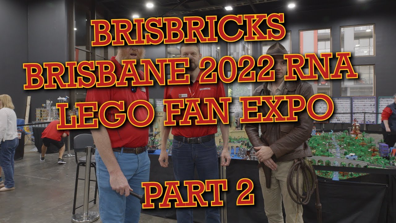 BrisBricks Brisbane 2022 | LEGO Fan Expo | RNA Exhibition Building ...