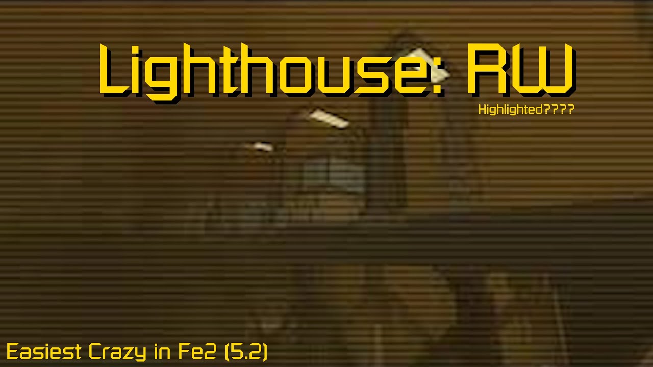 Lighthouse: RW, but now in FE2??? | FE2 - YouTube