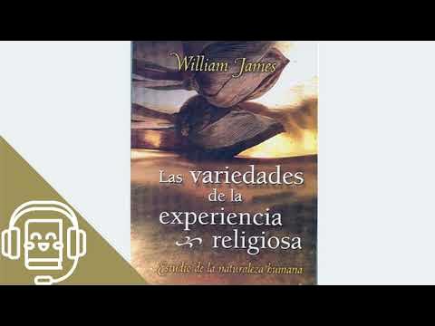 Las Variedades de la Experiencia Religiosa de William James (Audiolibro) - Parte 2 - YouTube