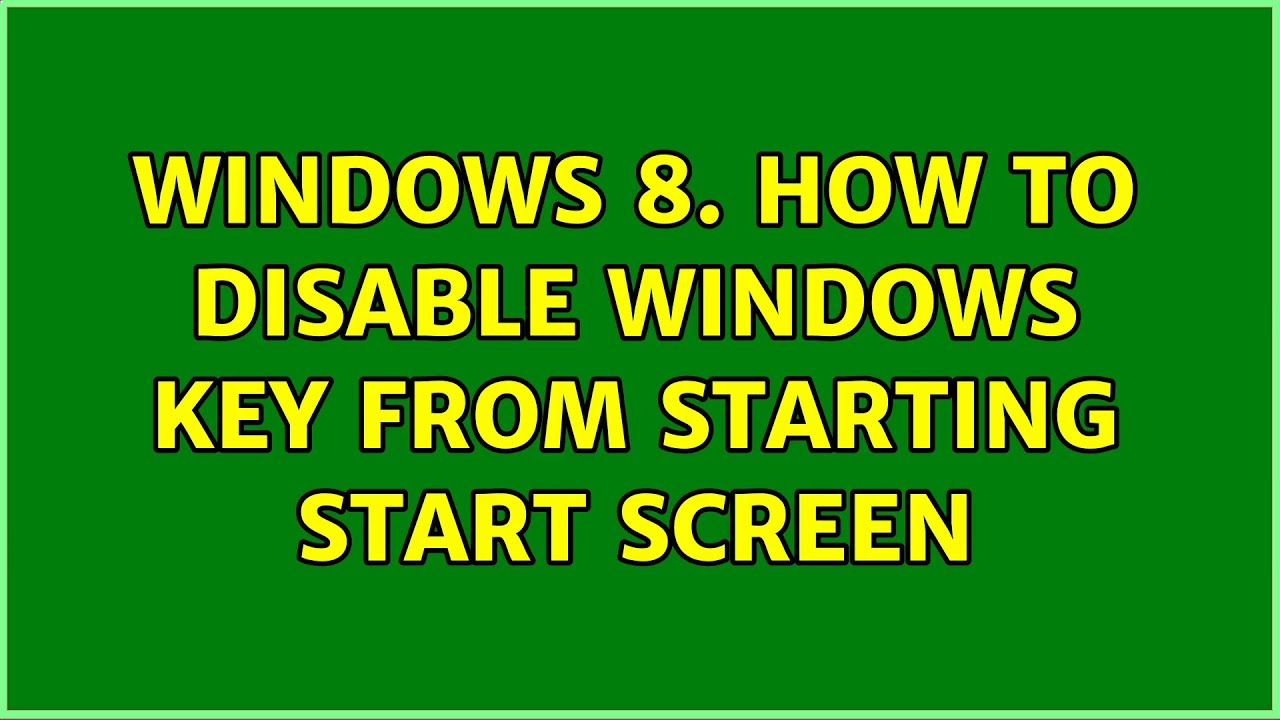 Windows 8. How to disable Windows key from starting start screen - YouTube