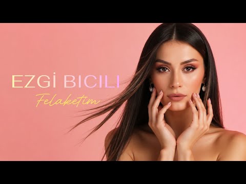 Ezgi Bıcılı - Felaketim