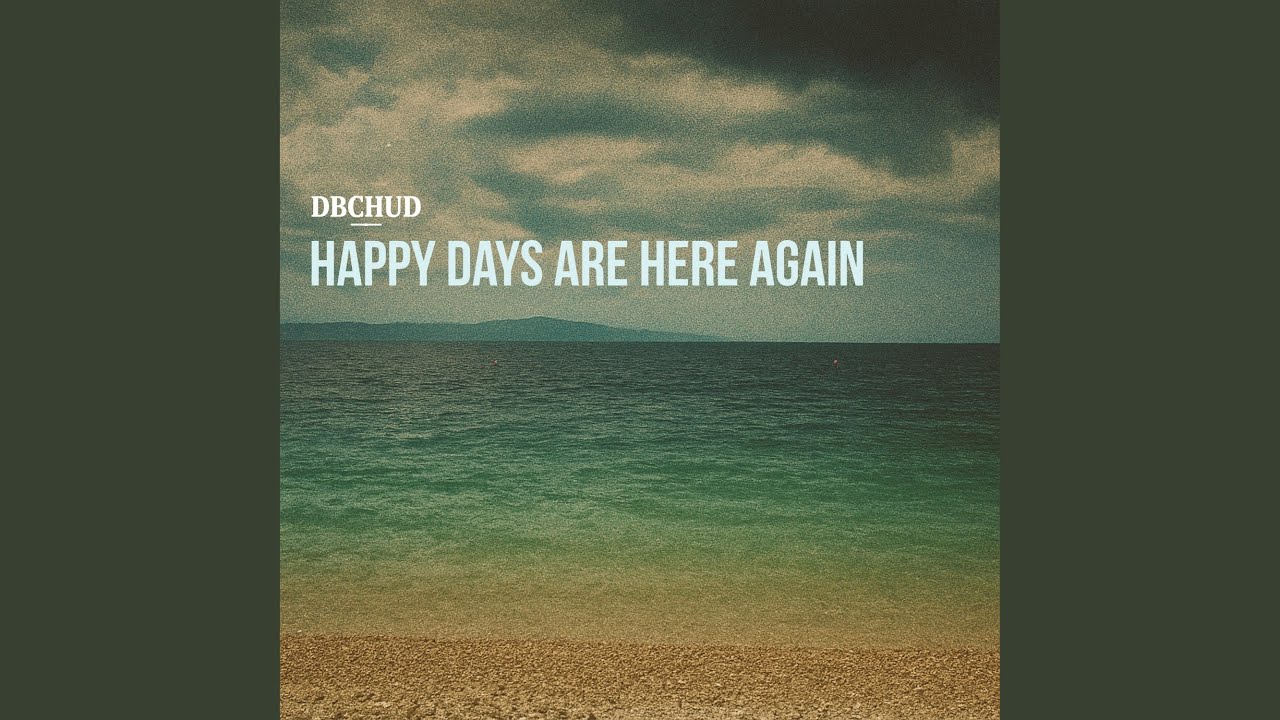 Happy Days Are Here Again - YouTube