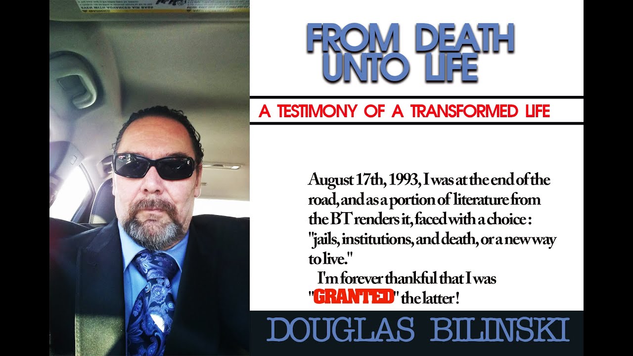 FROM DEATH UNTO LIFE- A TESTIMONY OF TRANSFORMATION - YouTube