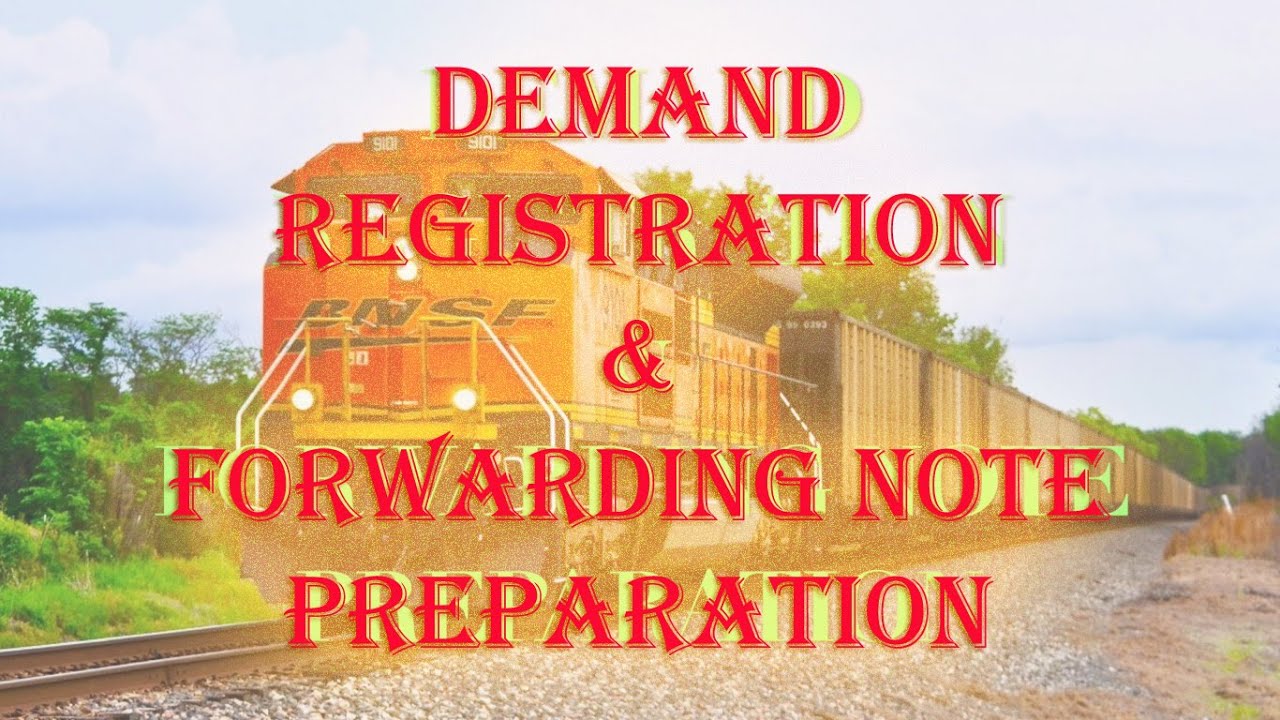 Demand Registration & Forwarding Note Preparation | Freight Queries ...