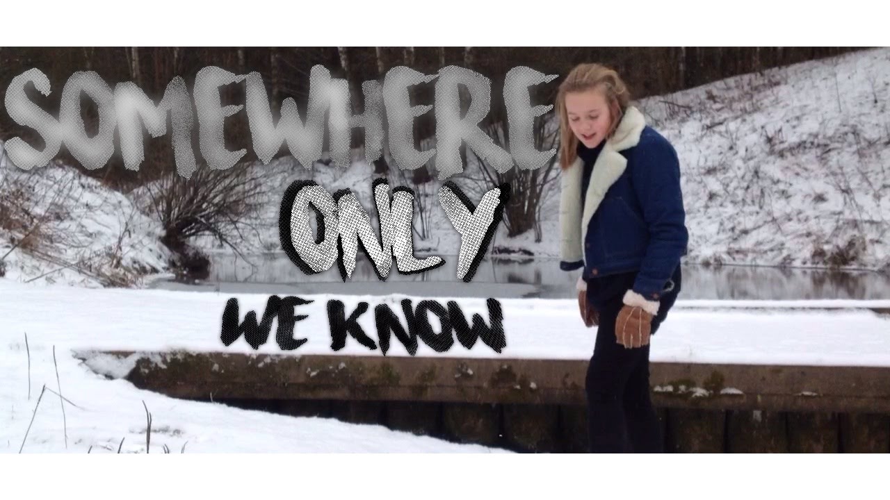 Somewhere Only We Know - itss tashh - YouTube