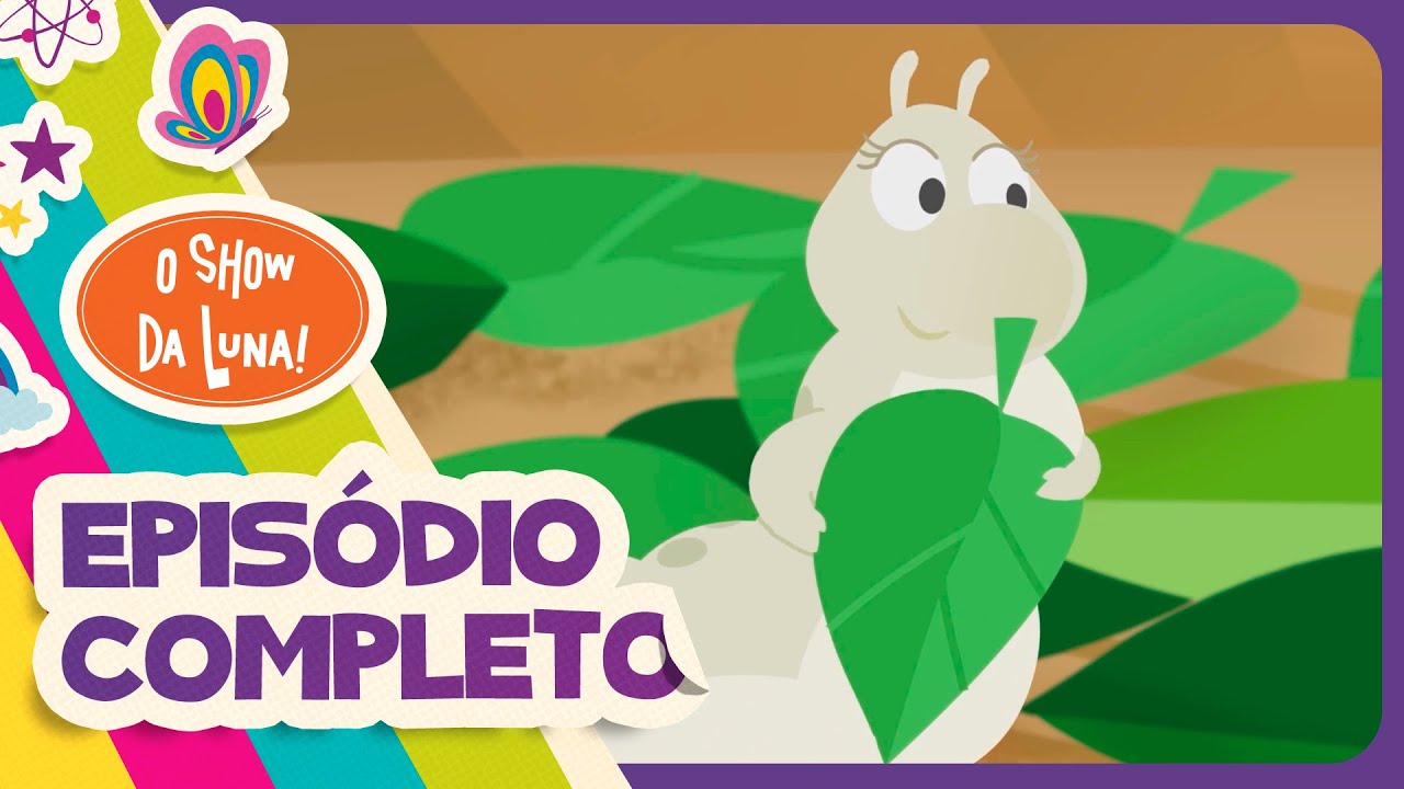 BICHO DA SEDA - Episódio Completo l O Show da Luna! - YouTube