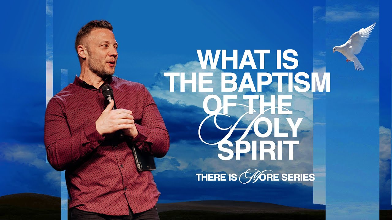 There Is More - What Is the Baptism of the Holy Spirit? - Pastor Kyle ...