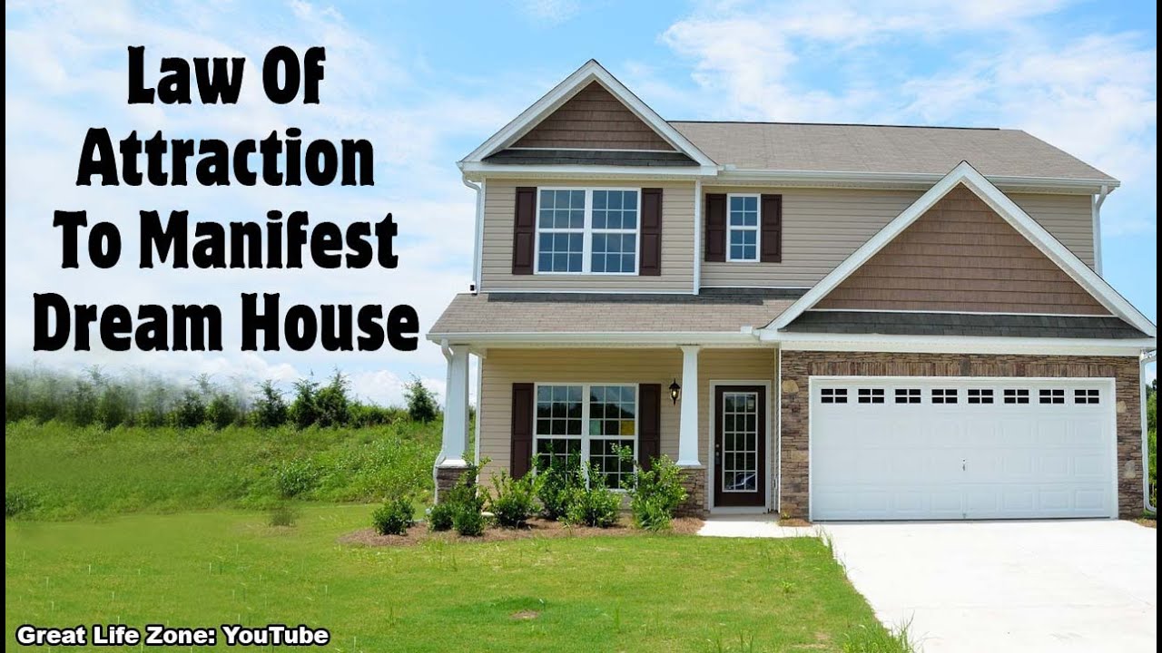 Law of Attraction of Manifest Dream House - YouTube