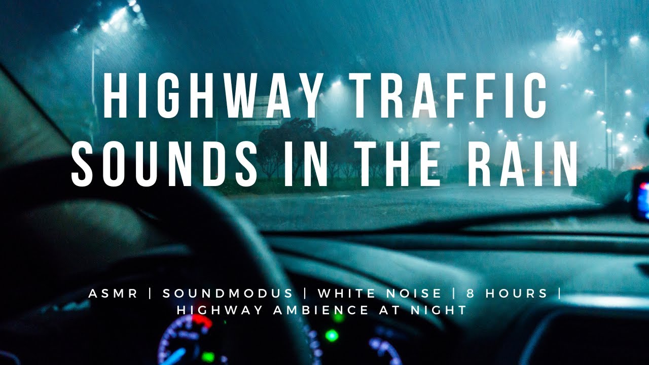 Highway Traffic Sounds In the Rain | White Noise | 8 Hours | Highway ...