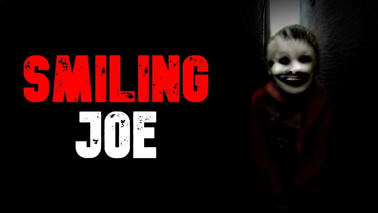 Smiling Joe | FOLKLORE BECOMES REALITY - YouTube