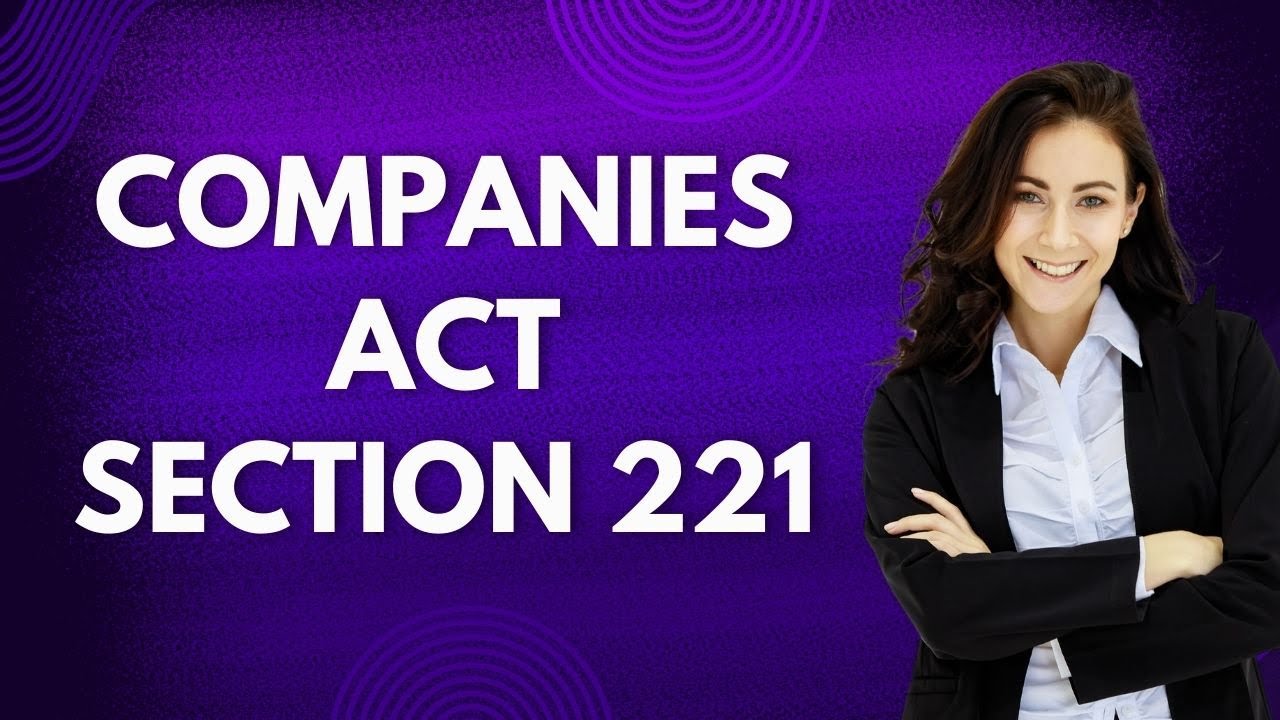 Companies Act 2013 CA Foundation Section 221 EXPLAINED!| # ...