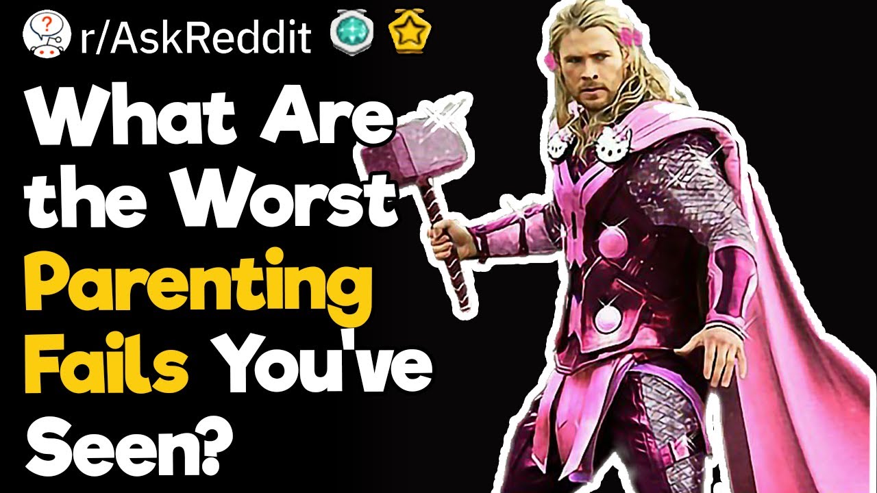 What Are the Worst Parenting Fails You've Seen? - YouTube