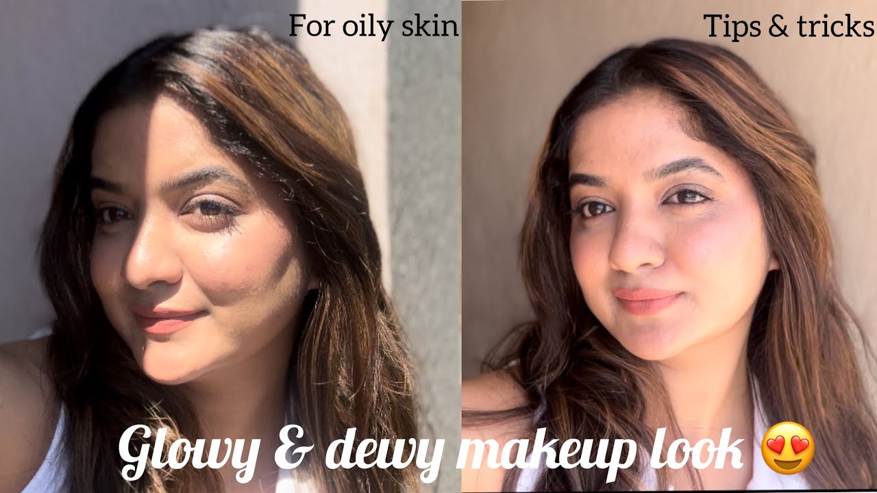 Glowy dewy makeup look | Can oily skin people do dewy makeup🤔 | #makeup ...