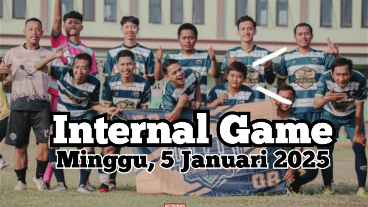 Internal Game, Minggu 5 Januari 2025 - YouTube
